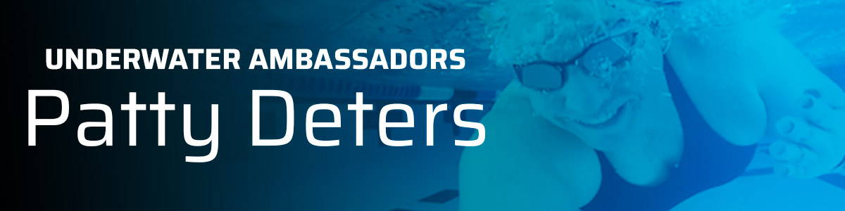 UNDERWATER AMBASSADOR: Patty Deters
